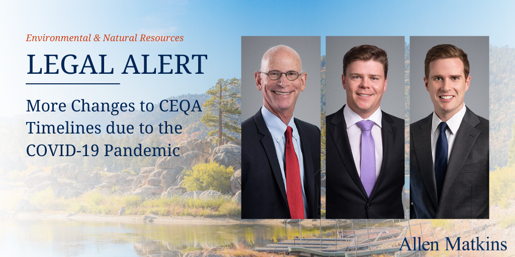 More Changes to CEQA Timelines due to the COVID-19 Pandemic | Legal ...