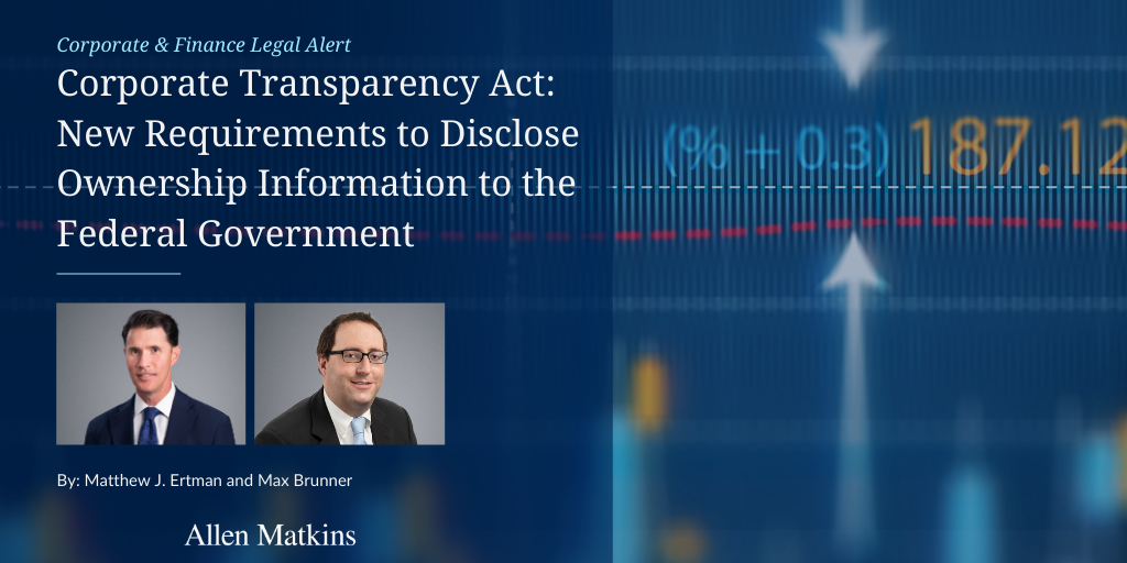 Corporate Transparency Act: New Requirements to Disclose Ownership ...