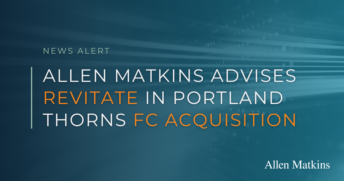 Allen Matkins Advises Revitate in Portland Thorns FC Acquisition ...